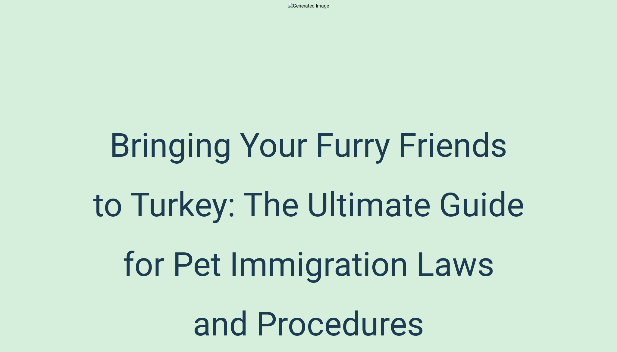 Bringing Your Furry Friends to Turkey: The Ultimate Guide for Pet ...