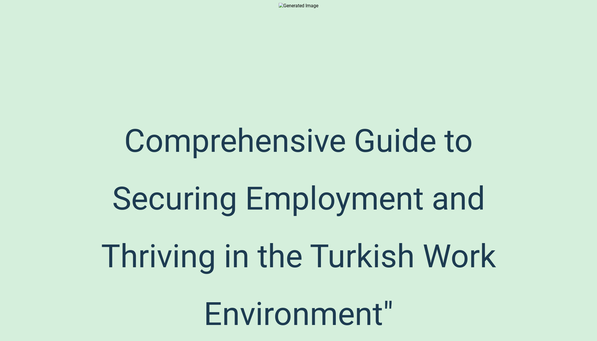 Comprehensive Guide to Securing Employment and Thriving in the Turkish ...