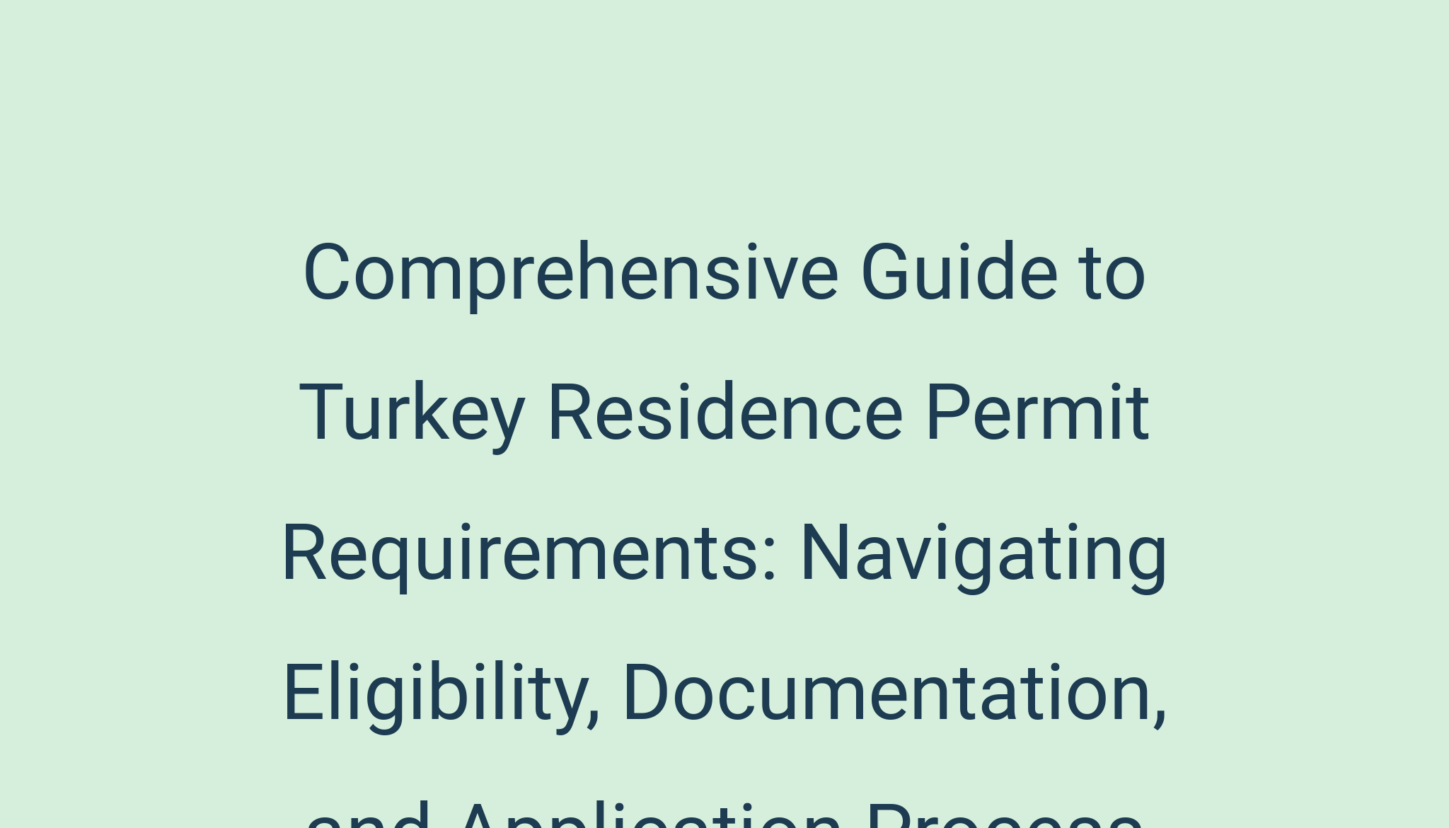 Comprehensive Guide to Turkey Residence Permit Requirements: Navigating ...