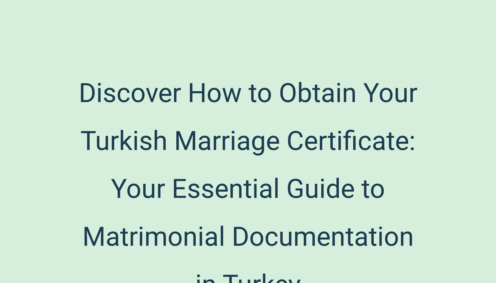 Discover How to Obtain Your Turkish Marriage Certificate: Your ...