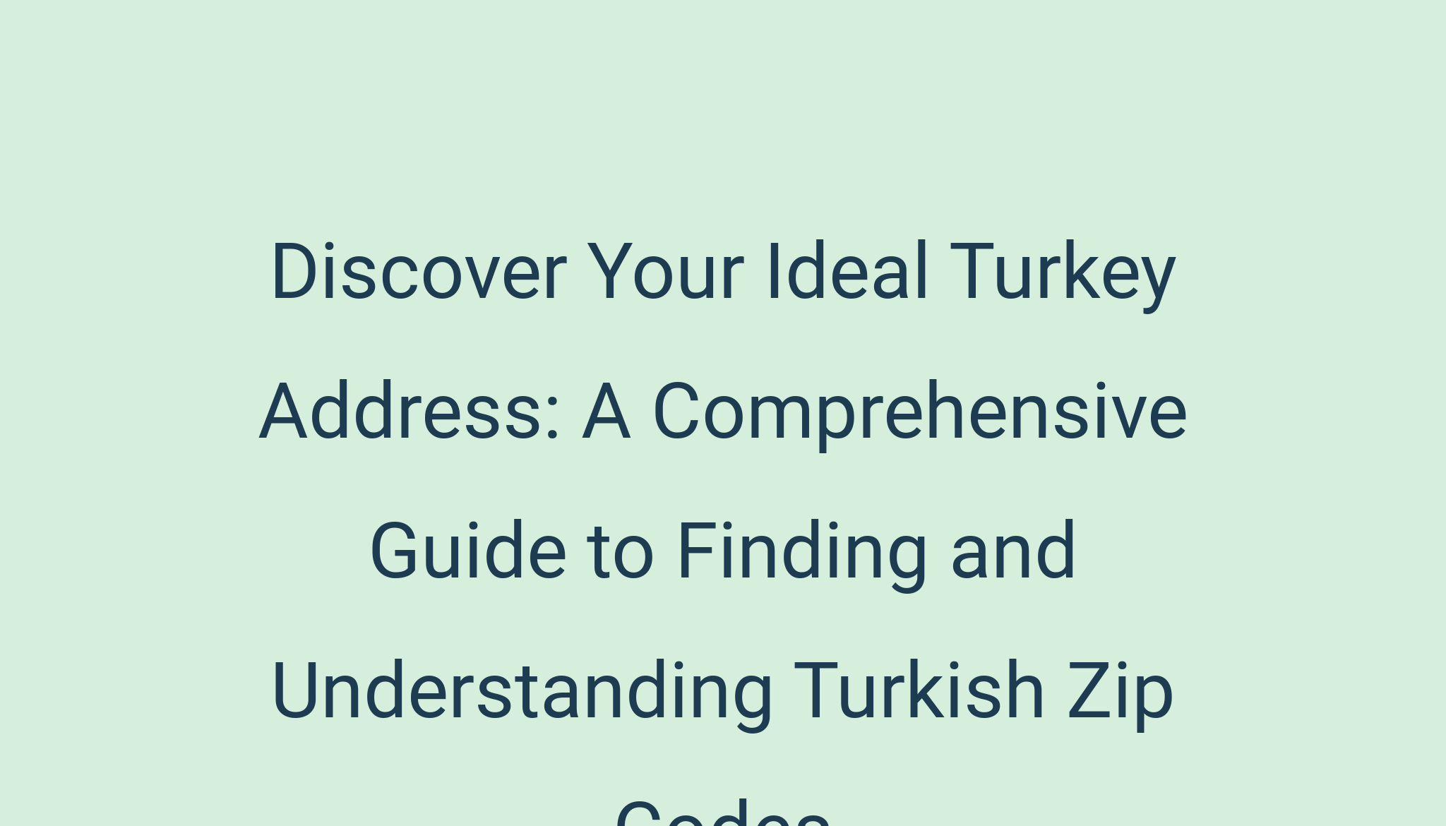 Discover Your Ideal Turkey Address: A Comprehensive Guide to Finding ...