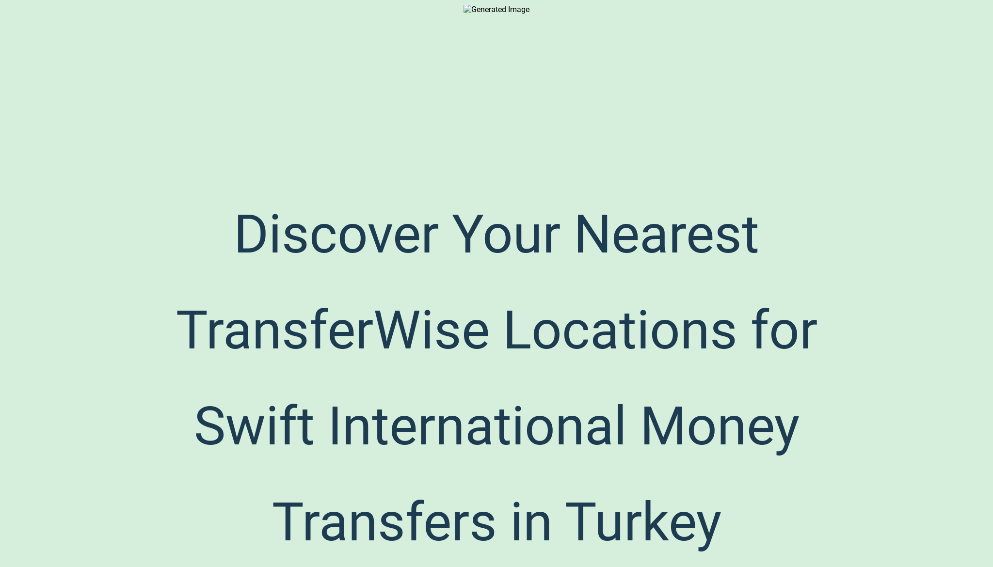Discover Your Nearest TransferWise Locations for Swift International ...