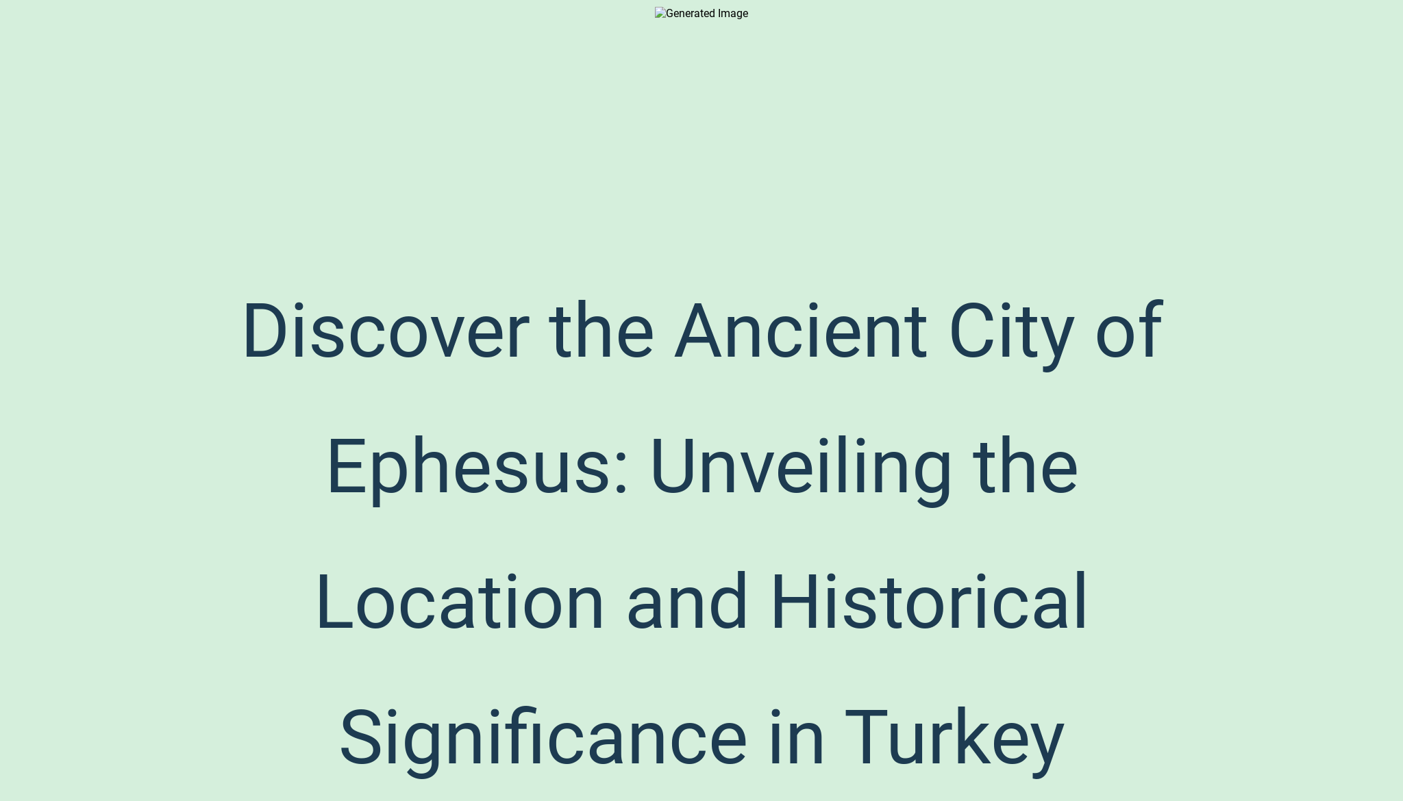 Discover the Ancient City of Ephesus: Unveiling the Location and ...