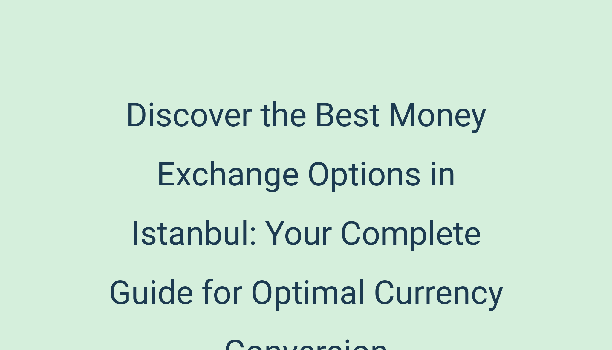 Discover the Best Money Exchange Options in Istanbul: Your Complete ...
