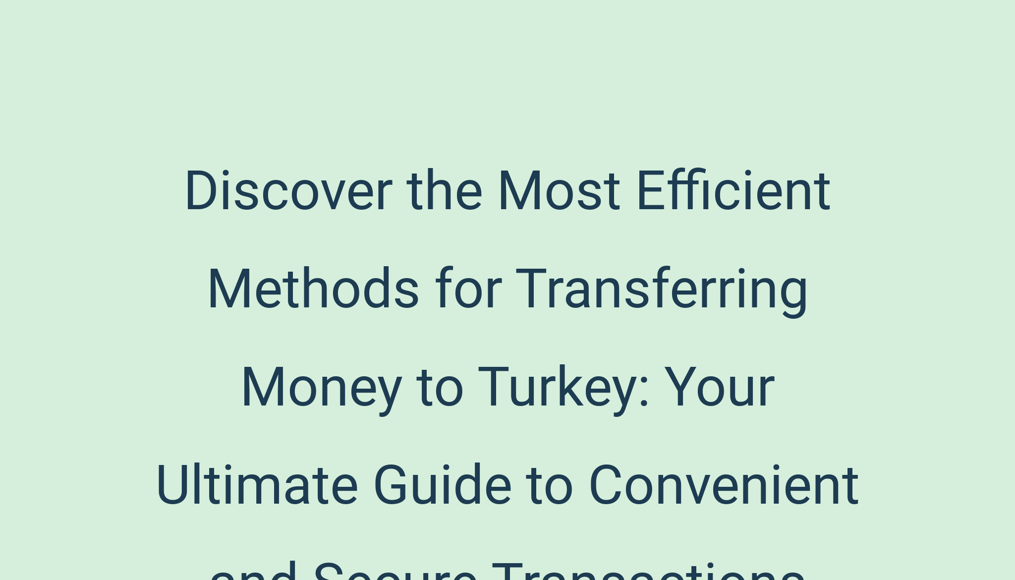 Discover the Most Efficient Methods for Transferring Money to Turkey ...