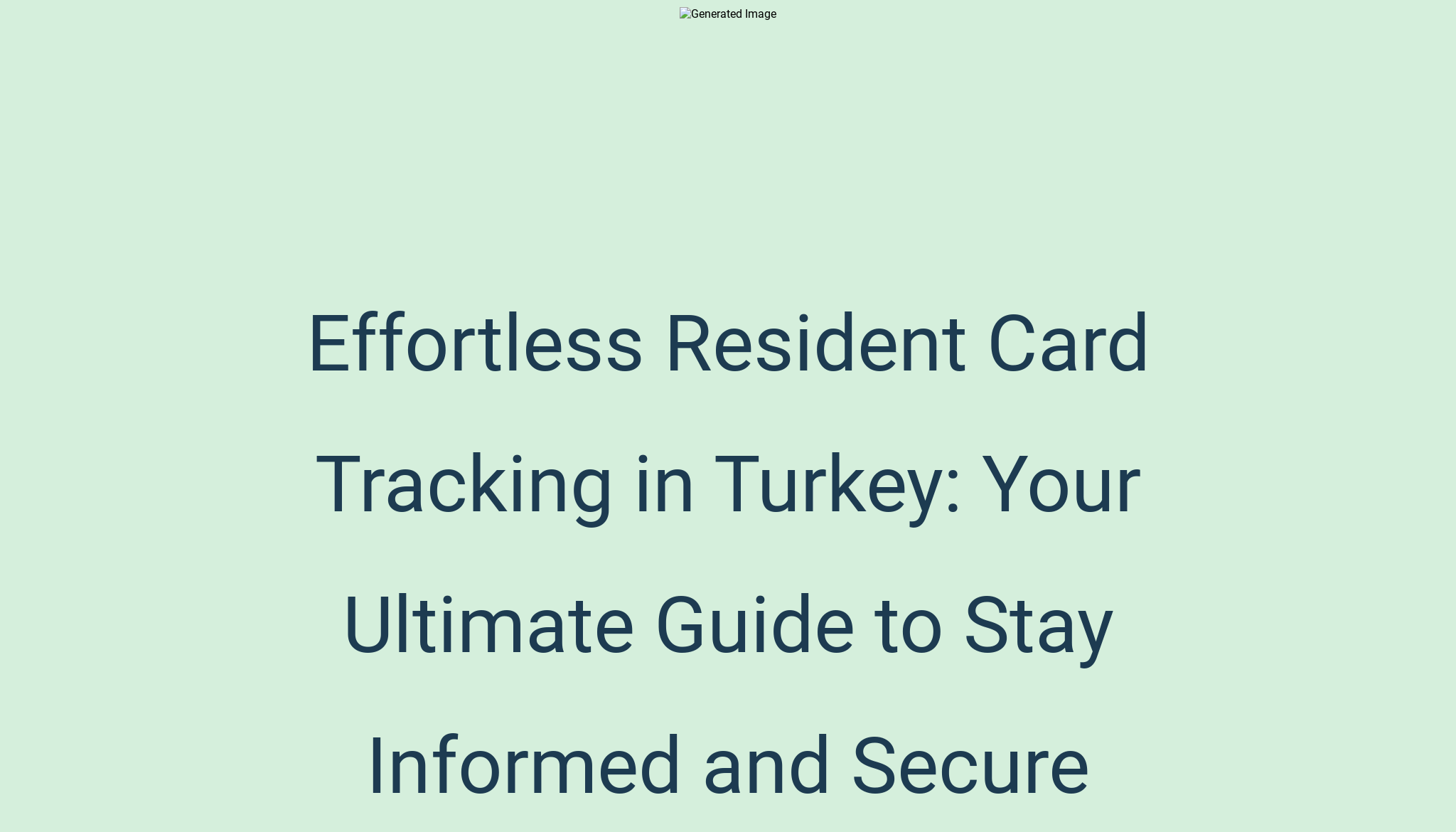 Effortless Resident Card Tracking in Turkey: Your Ultimate Guide to ...