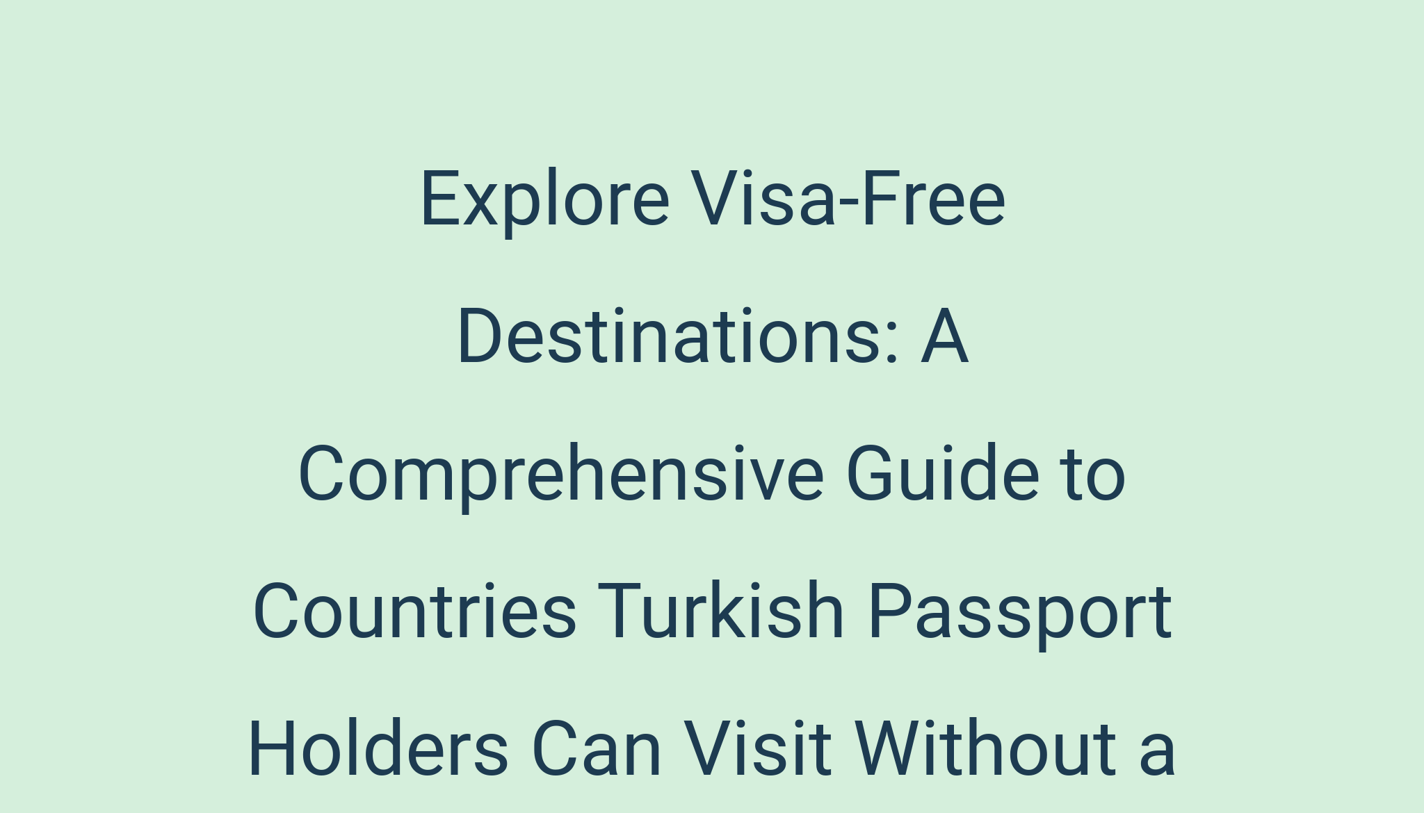 Explore Visa-Free Destinations: A Comprehensive Guide to Countries ...