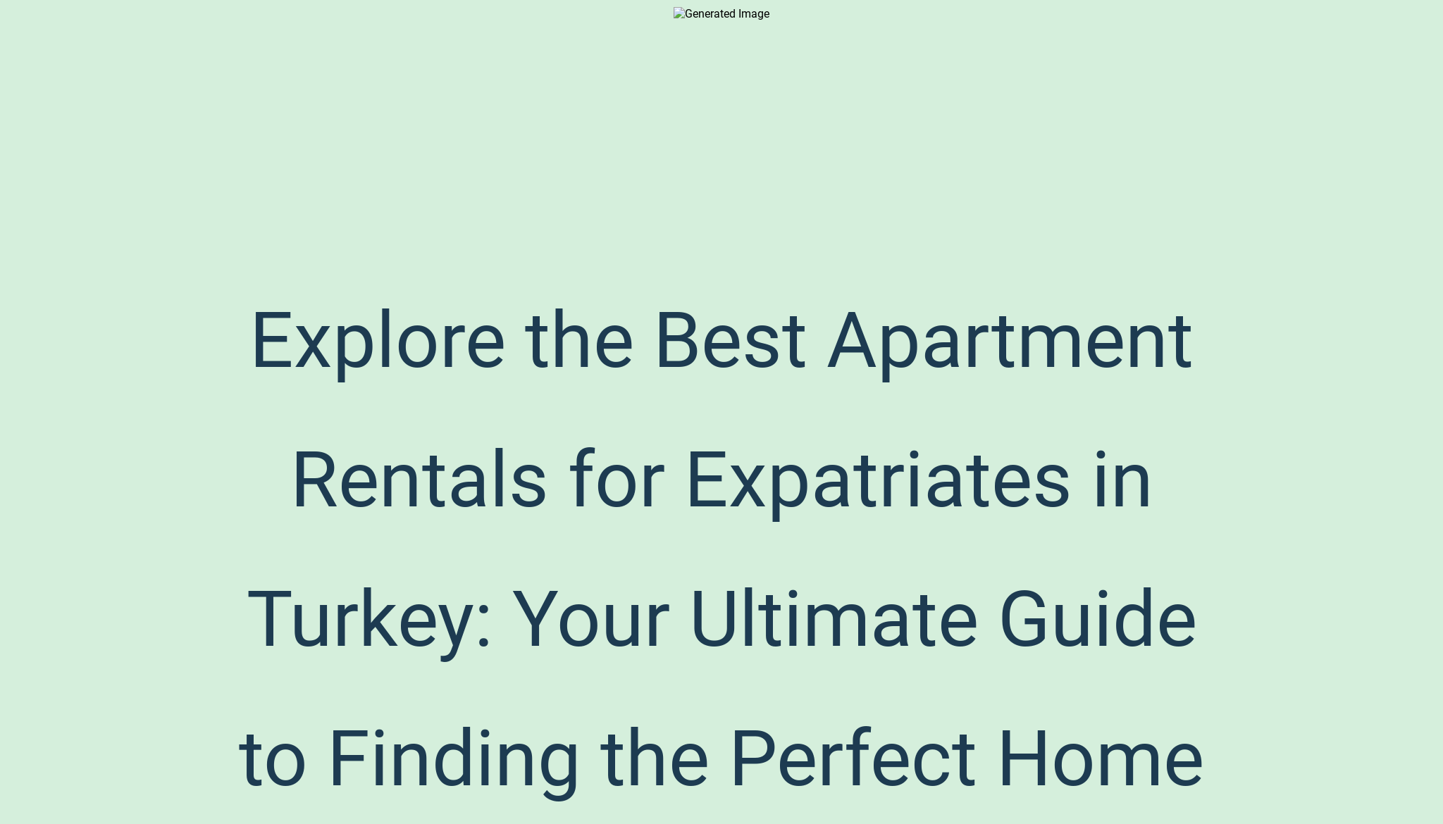 Explore the Best Apartment Rentals for Expatriates in Turkey: Your ...