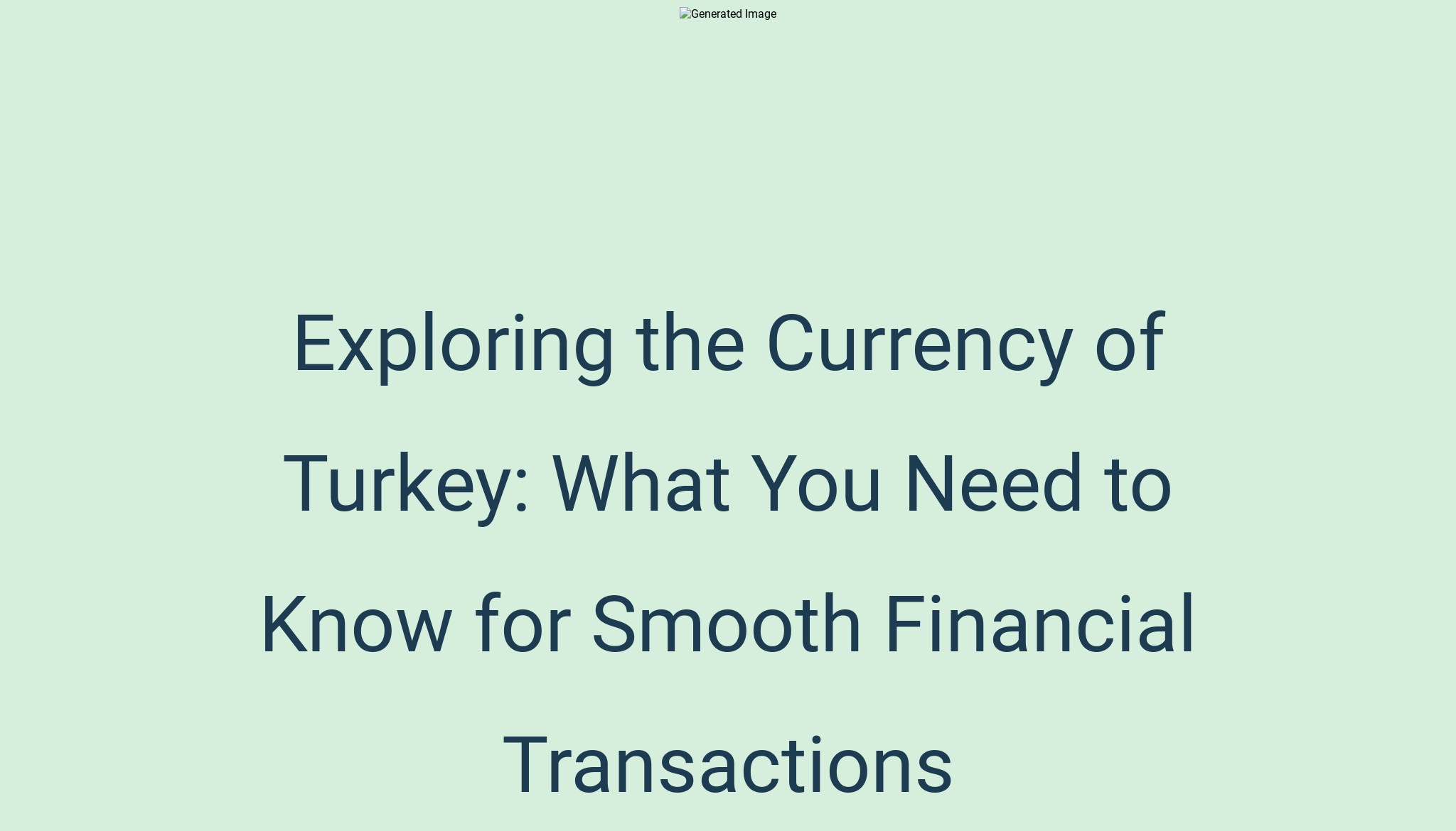 Exploring the Currency of Turkey: What You Need to Know for Smooth ...