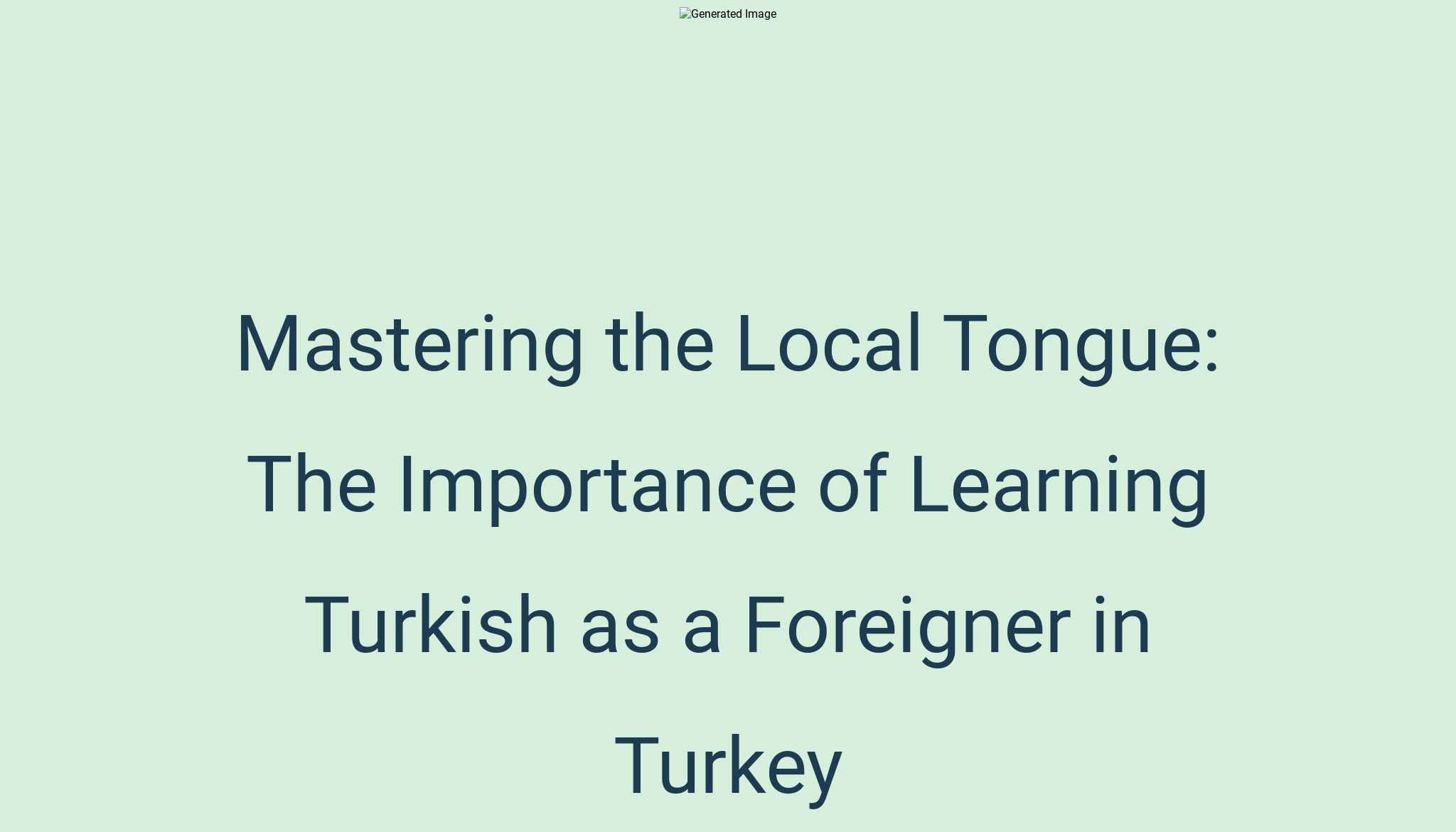 Mastering the Local Tongue: The Importance of Learning Turkish as a ...
