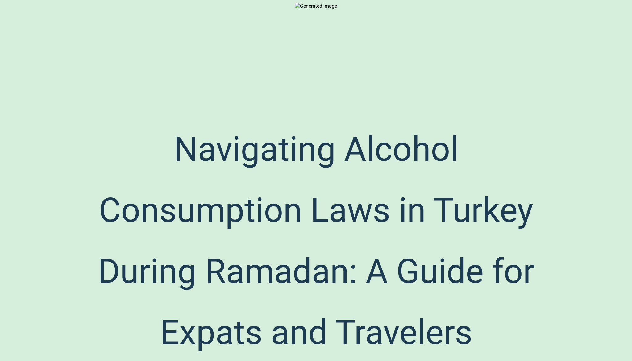 Navigating Alcohol Consumption Laws in Turkey During Ramadan: A Guide ...