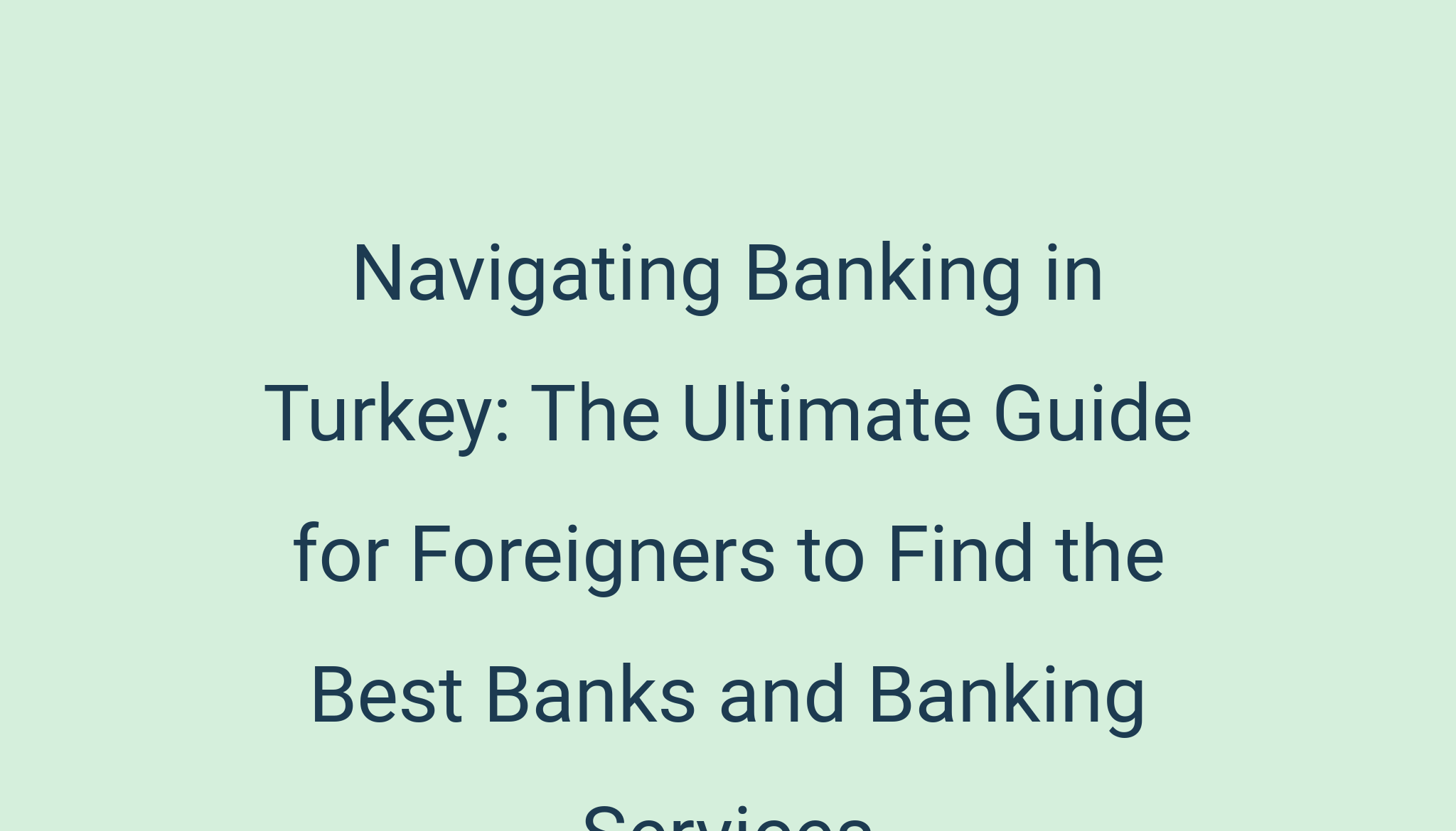 Navigating Banking in Turkey: The Ultimate Guide for Foreigners to Find ...