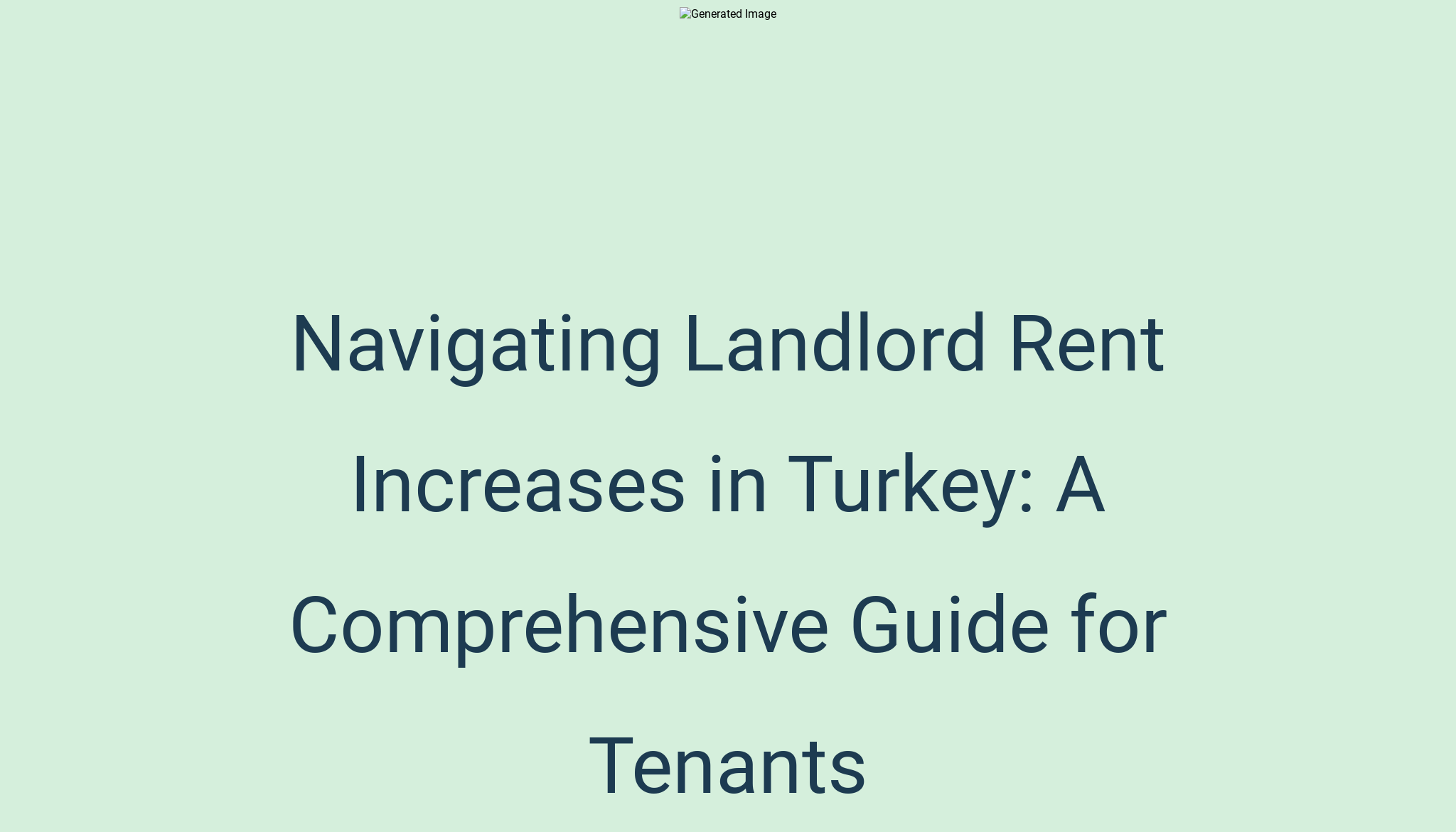 Navigating Landlord Rent Increases in Turkey: A Comprehensive Guide for ...