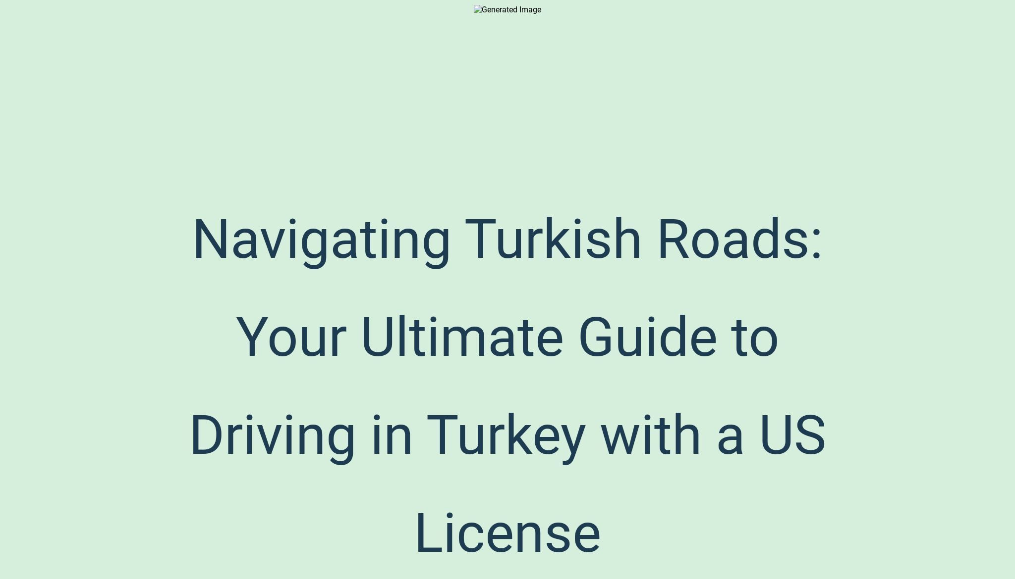 Navigating Turkish Roads: Your Ultimate Guide to Driving in Turkey with ...