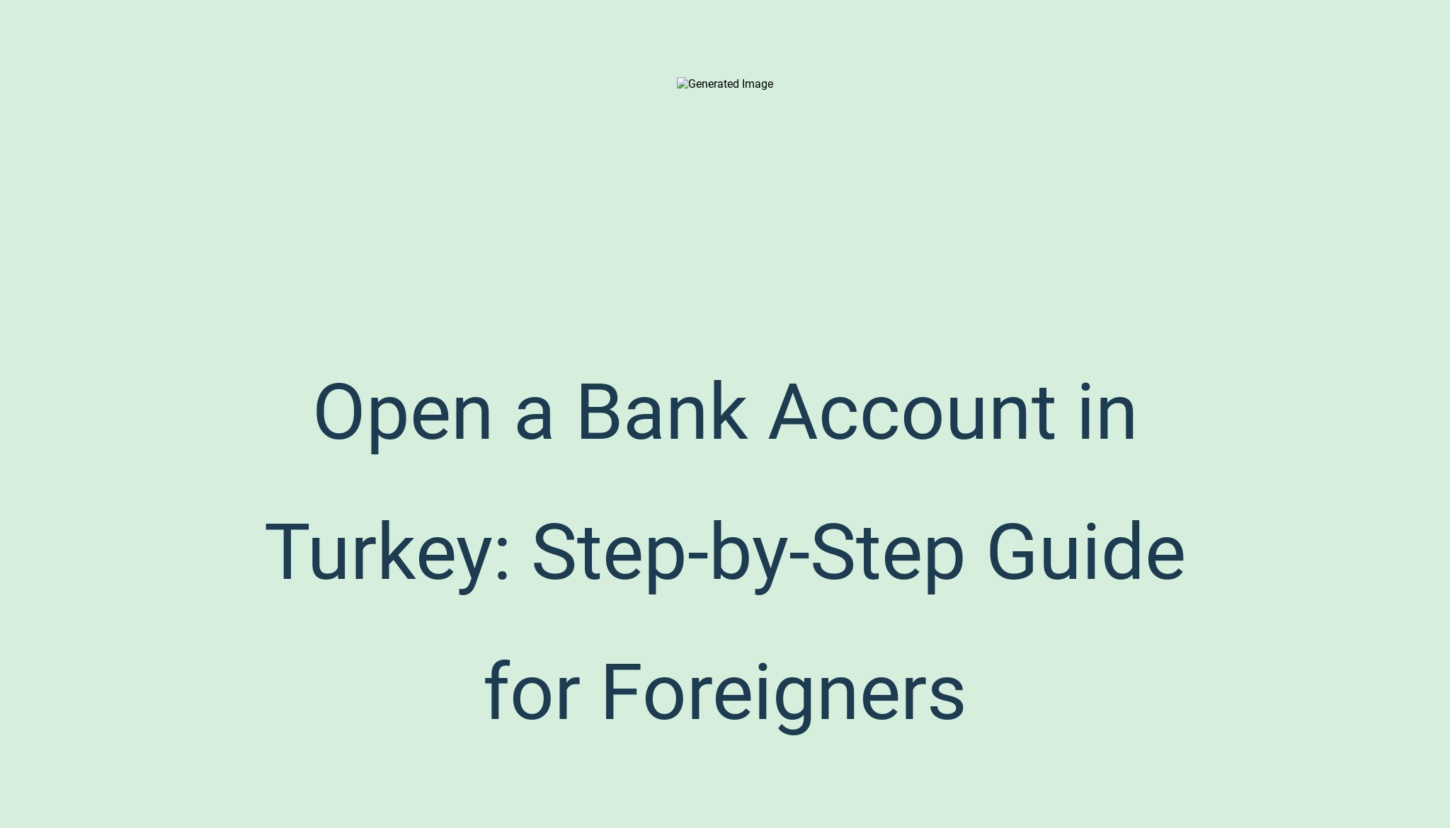 Open a Bank Account in Turkey: Step-by-Step Guide for Foreigners