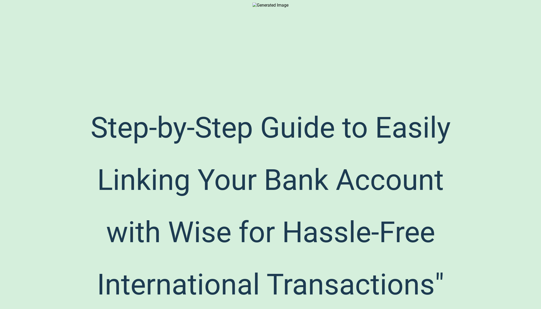 Step-by-Step Guide to Easily Linking Your Bank Account with Wise for ...