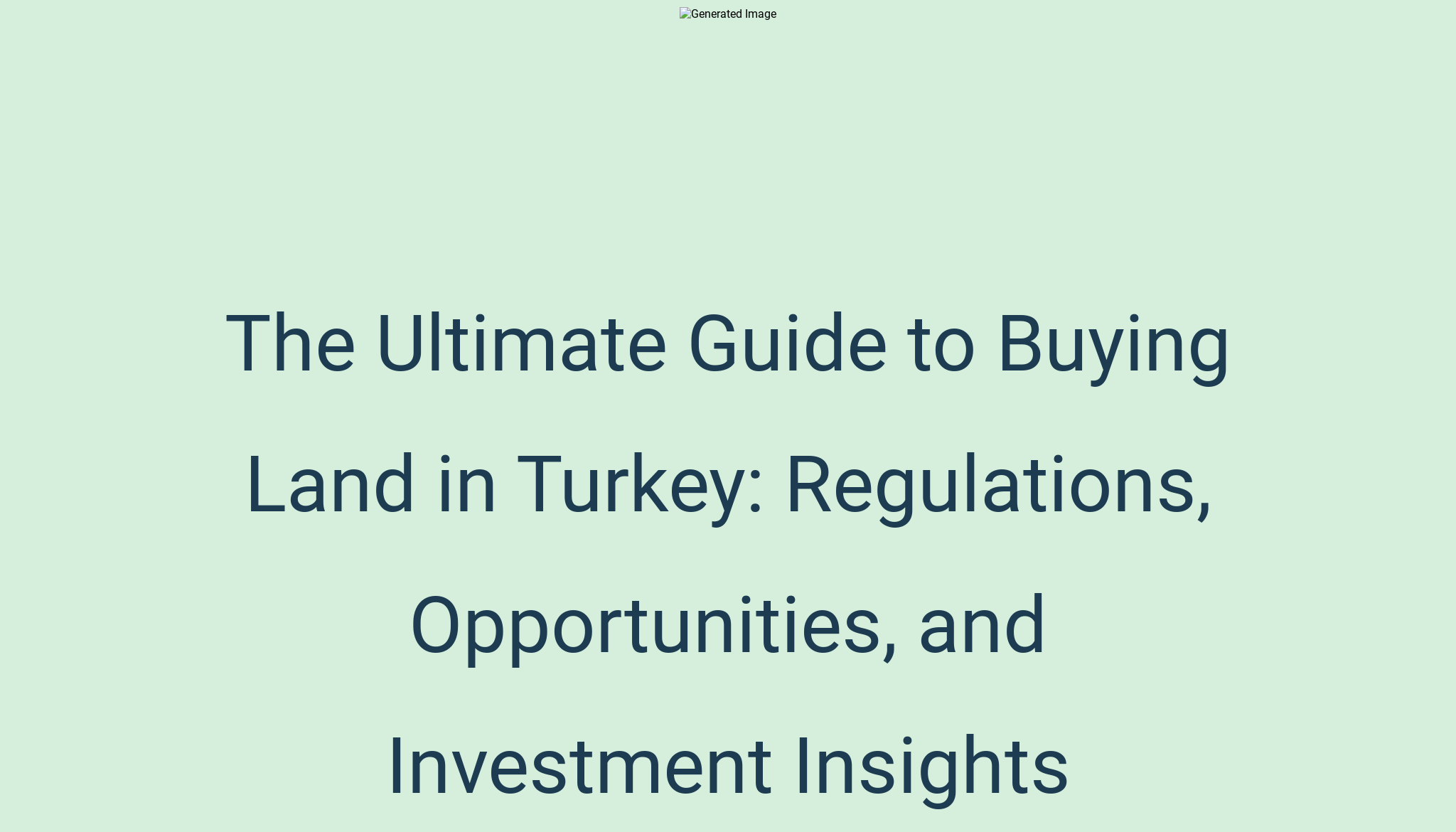 The Ultimate Guide to Buying Land in Turkey: Regulations, Opportunities ...