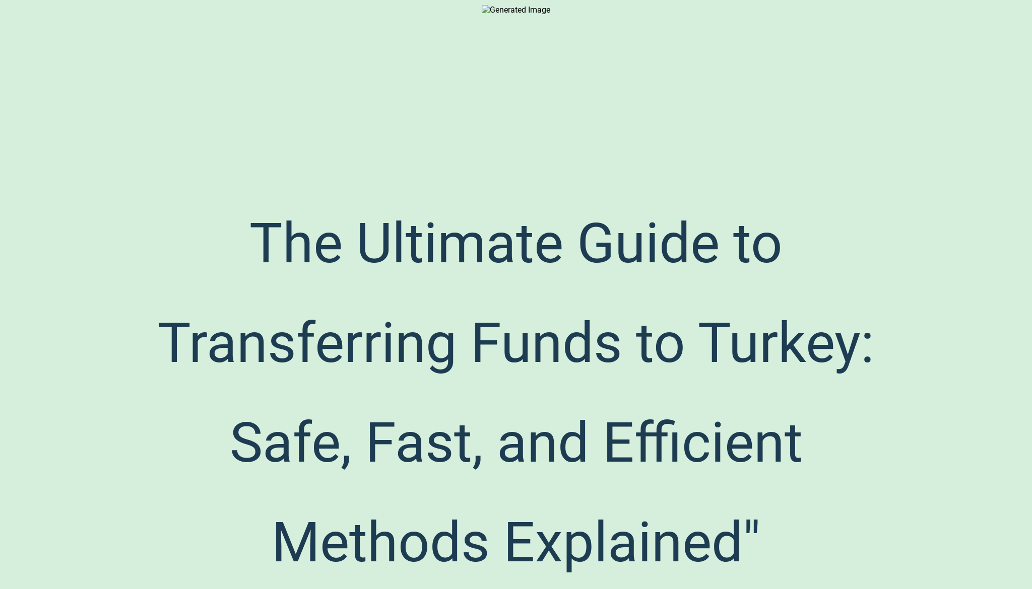 The Ultimate Guide to Transferring Funds to Turkey: Safe, Fast, and ...