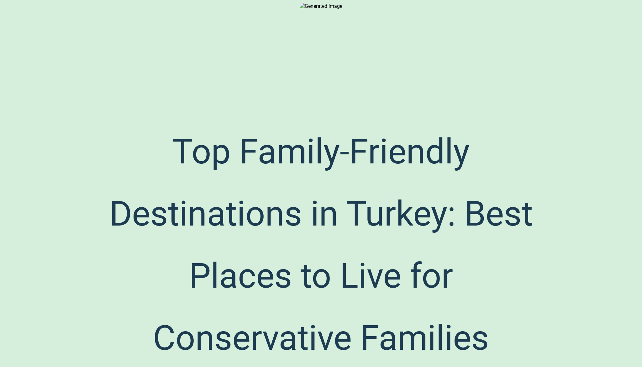 Top Family-Friendly Destinations in Turkey: Best Places to Live for ...