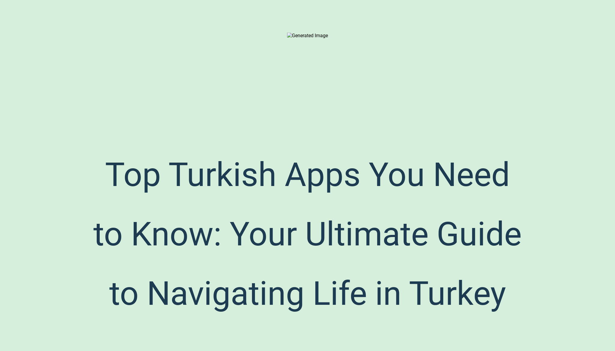 Top Turkish Apps You Need to Know: Your Ultimate Guide to Navigating ...