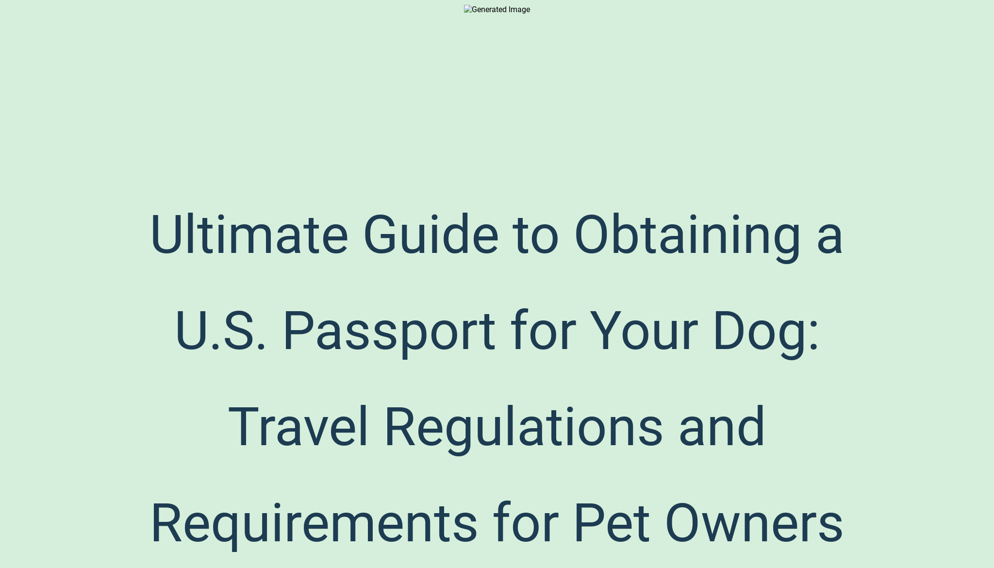 Ultimate Guide to Obtaining a U.S. Passport for Your Dog: Travel ...