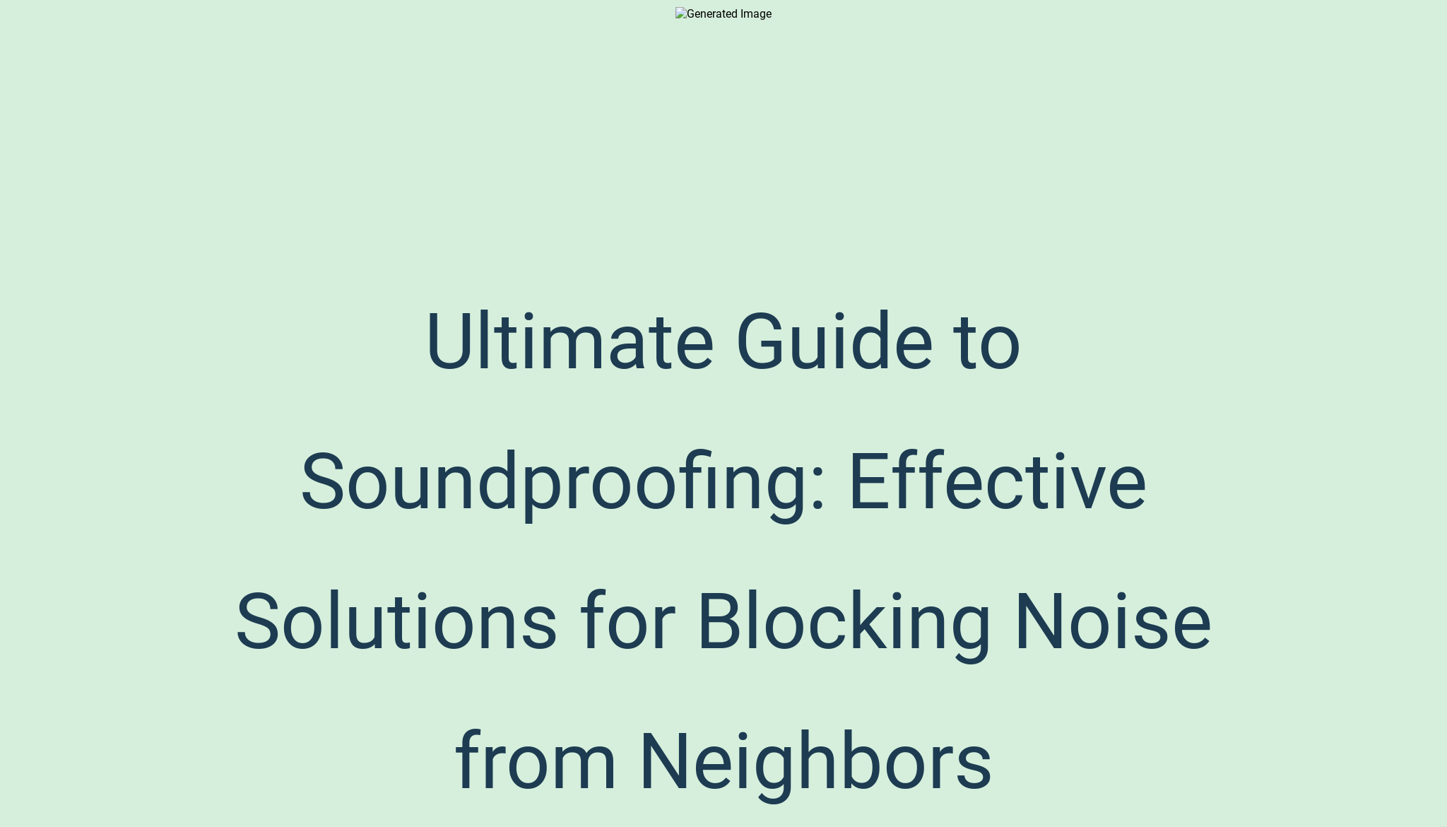 Ultimate Guide to Soundproofing: Effective Solutions for Blocking Noise ...