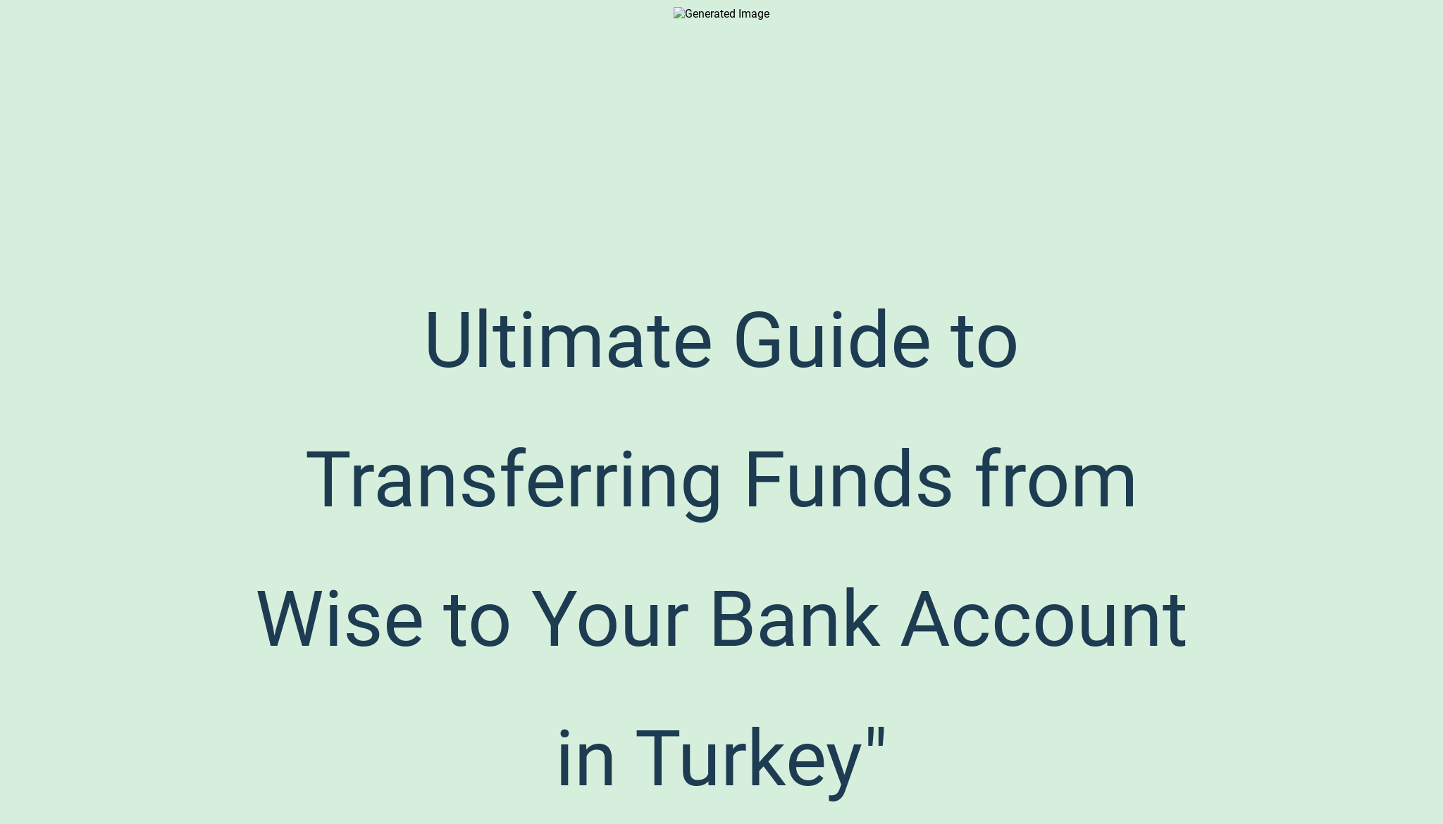 Ultimate Guide to Transferring Funds from Wise to Your Bank Account in ...