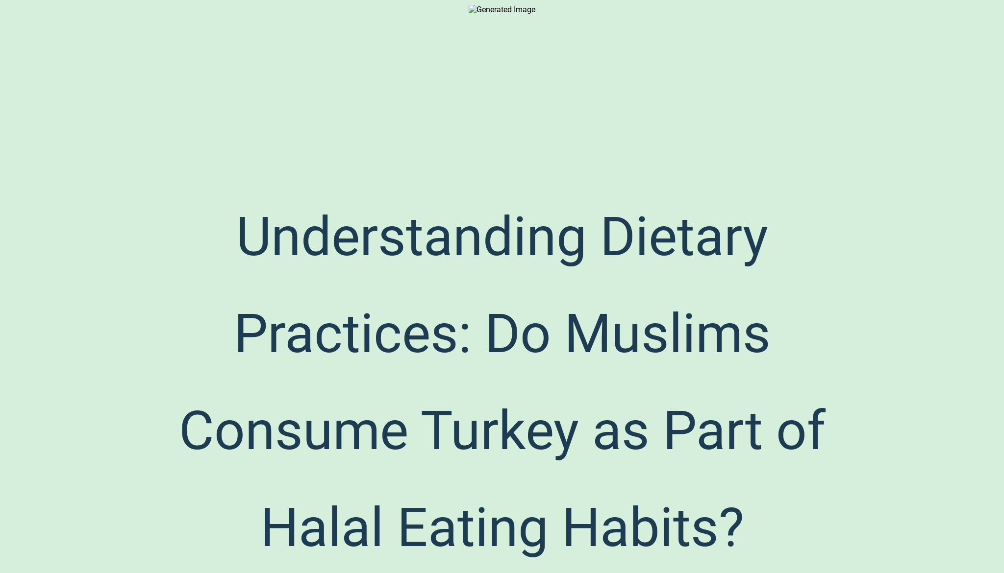 Understanding Dietary Practices: Do Muslims Consume Turkey as Part of ...