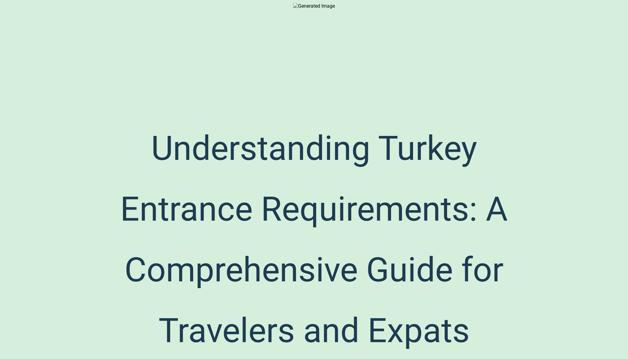 Understanding Turkey Entrance Requirements: A Comprehensive Guide for ...