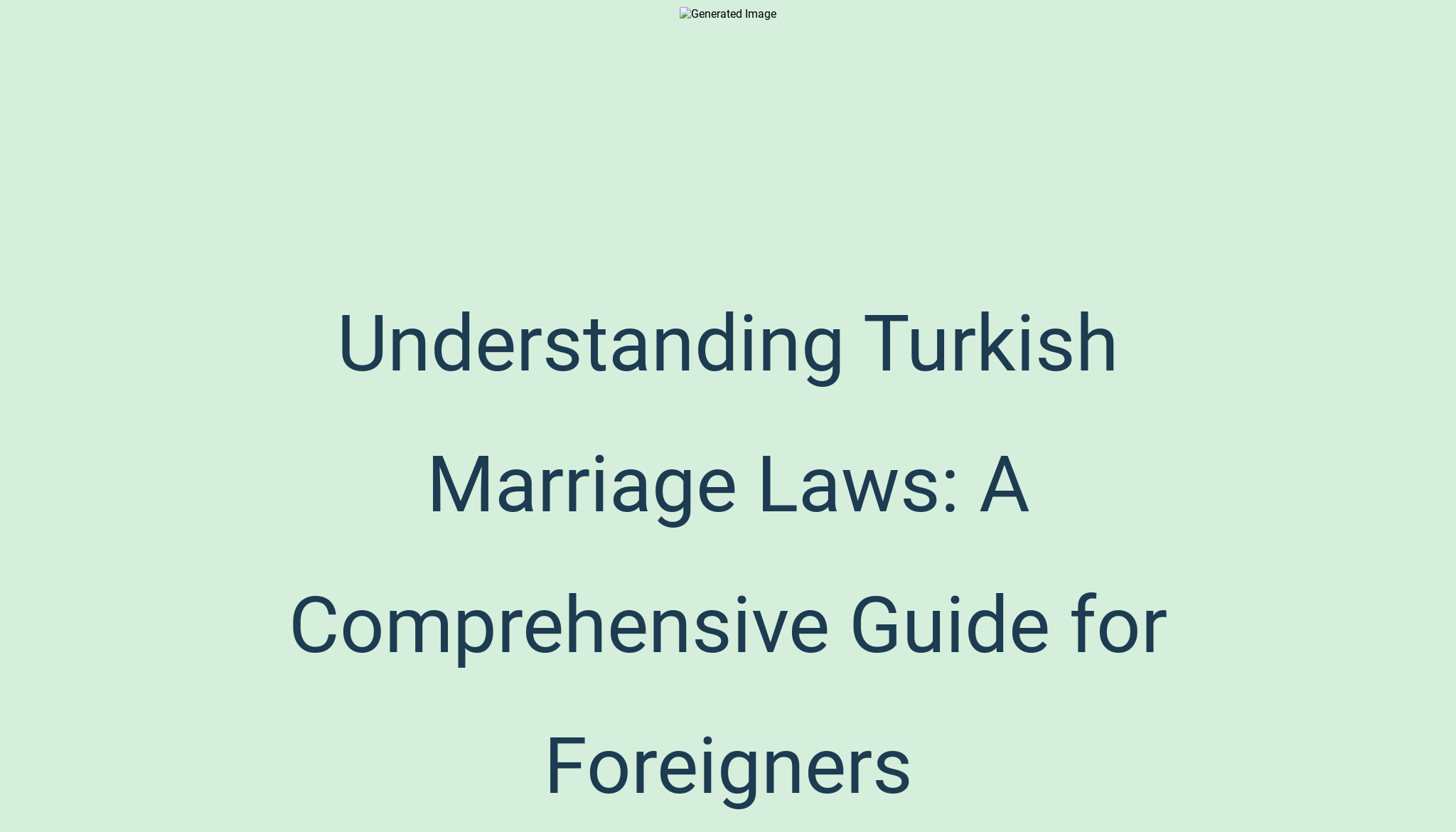 Understanding Turkish Marriage Laws: A Comprehensive Guide for Foreigners