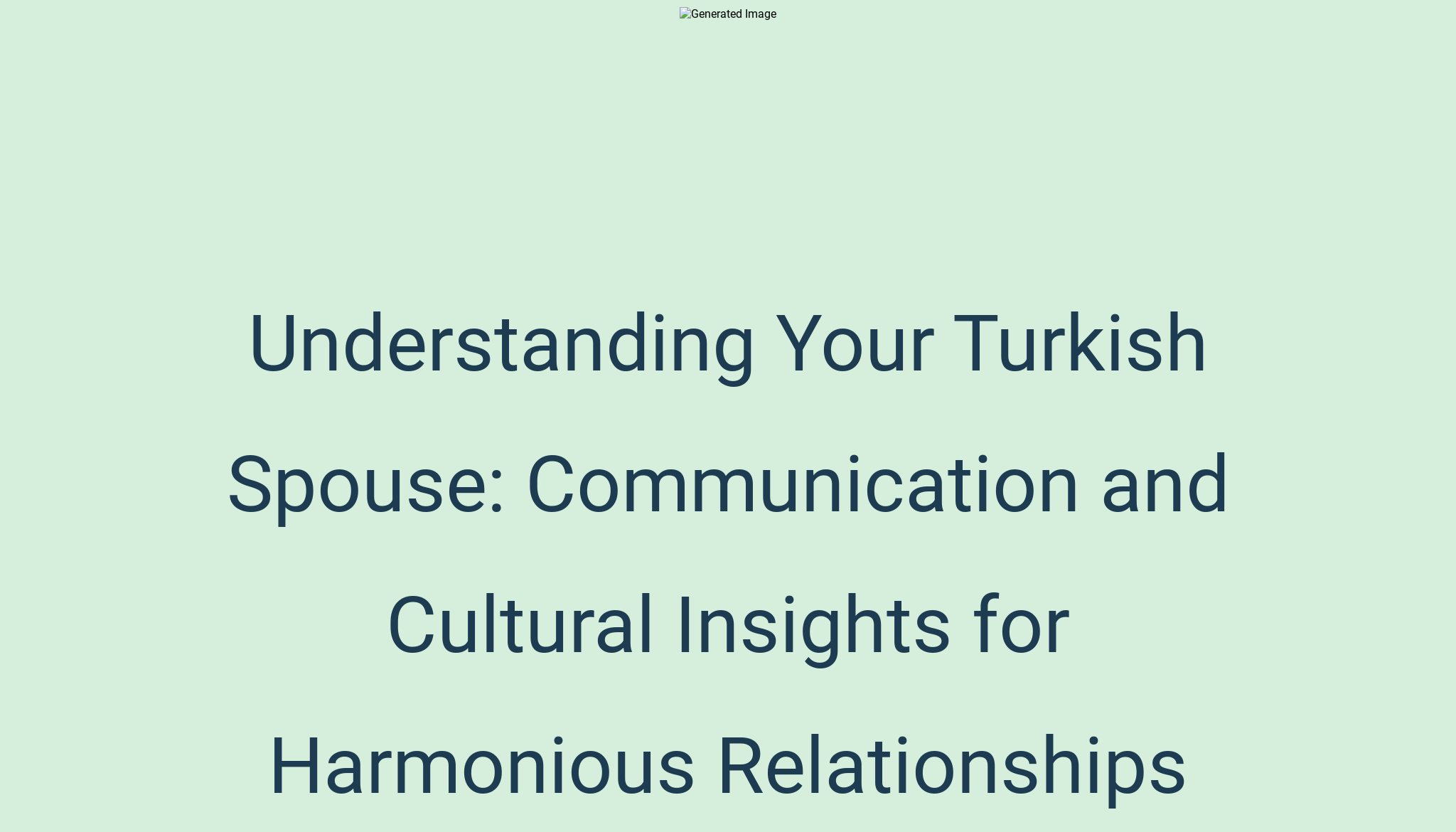 Understanding Your Turkish Spouse: Communication and Cultural Insights ...