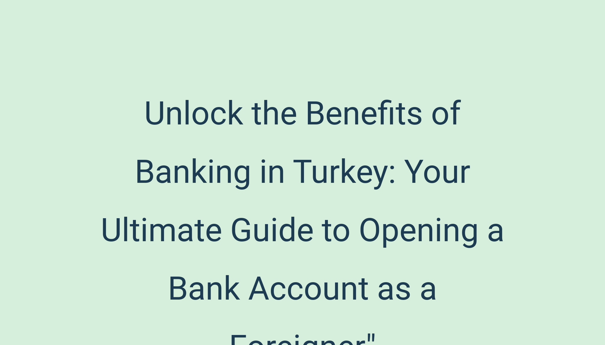 Unlock the Benefits of Banking in Turkey: Your Ultimate Guide to ...