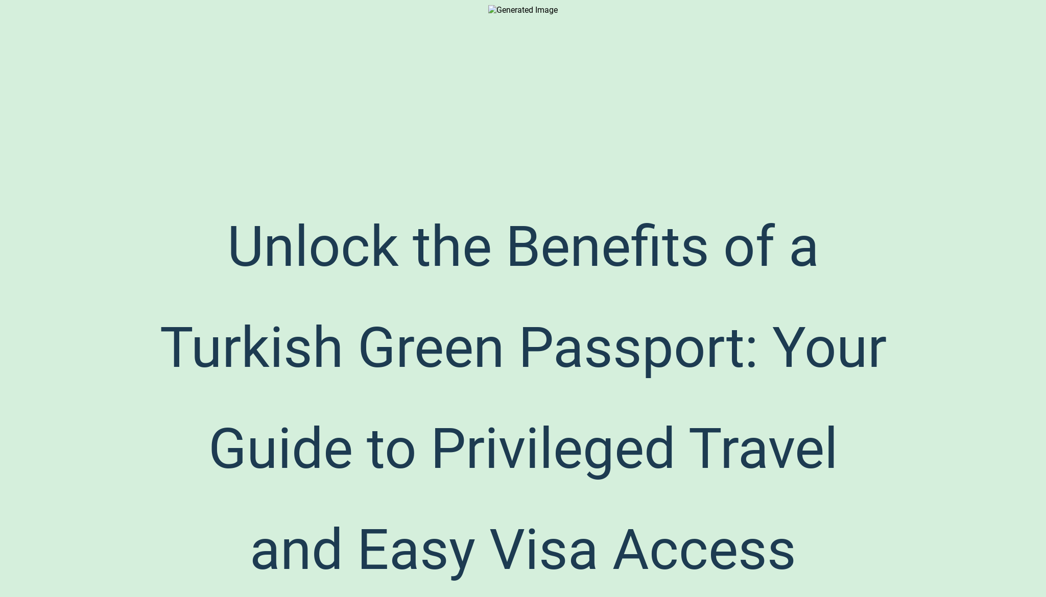 Unlock the Benefits of a Turkish Green Passport: Your Guide to ...