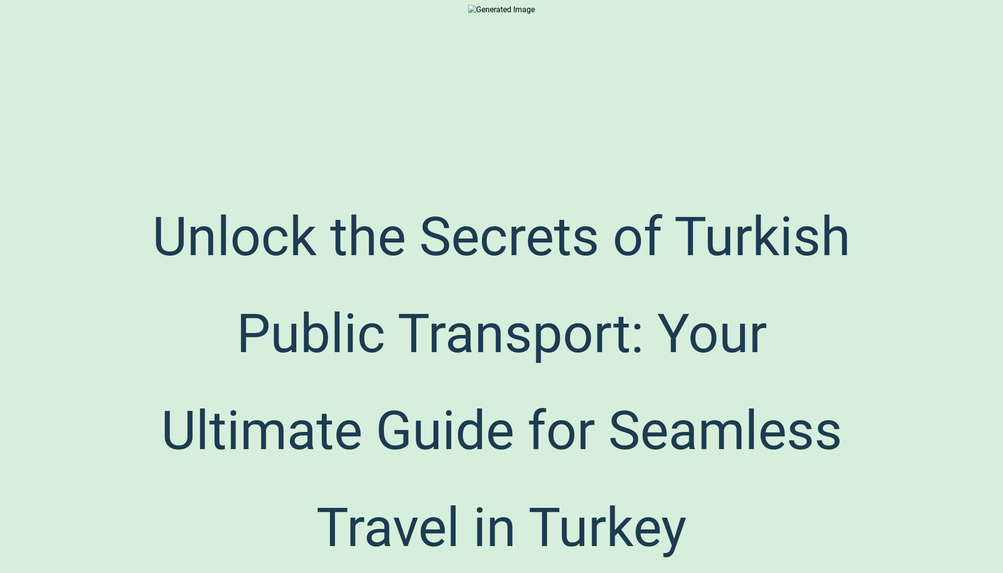 Unlock the Secrets of Turkish Public Transport: Your Ultimate Guide for ...