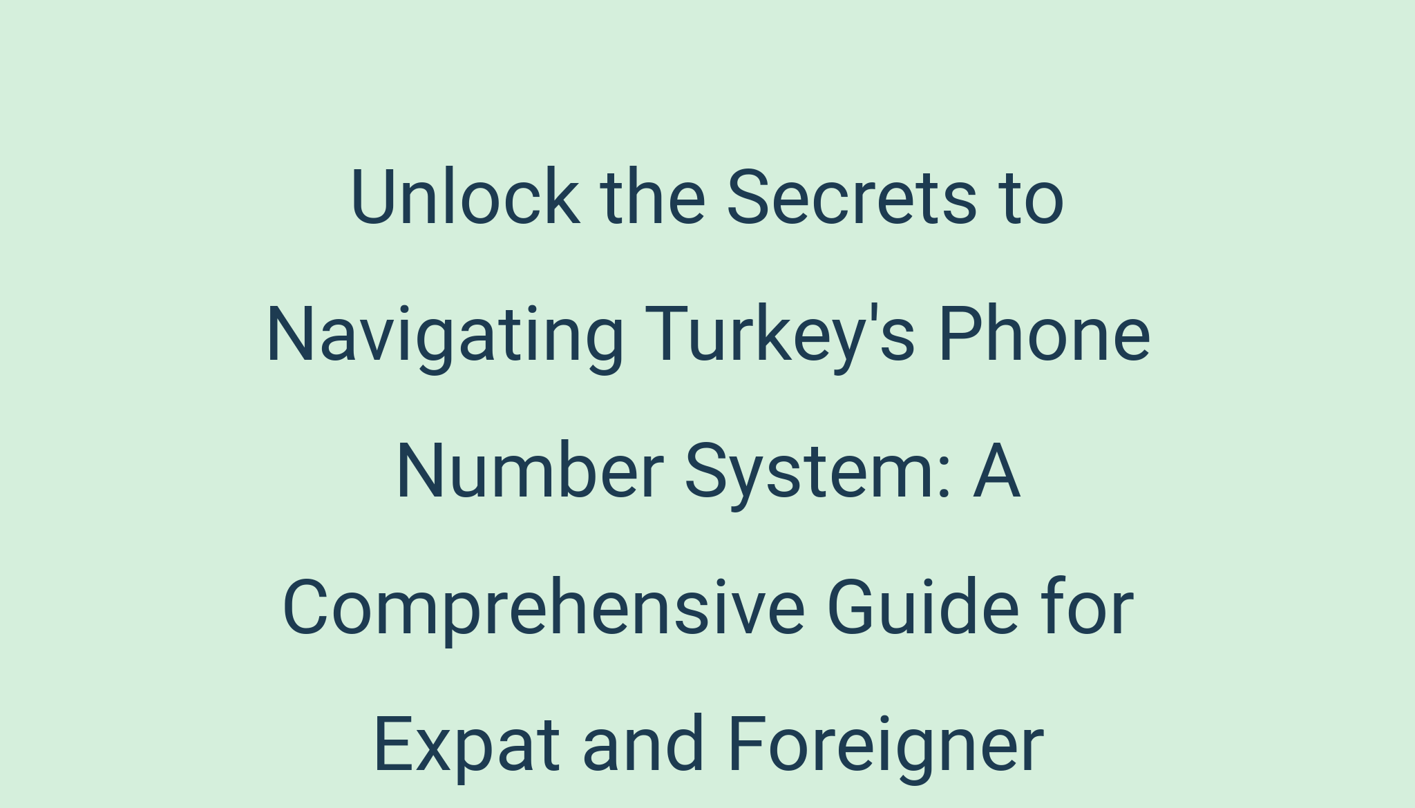 Unlock the Secrets to Navigating Turkey's Phone Number System: A ...