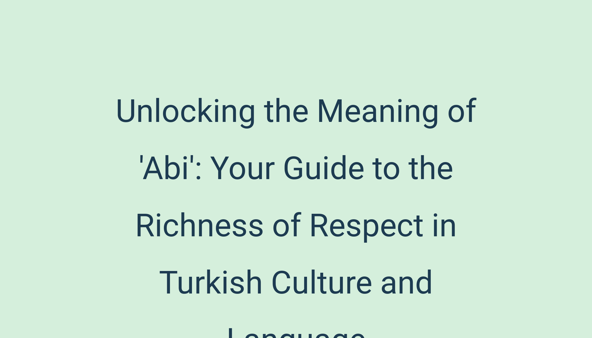 Unlocking the Meaning of 'Abi': Your Guide to the Richness of Respect ...