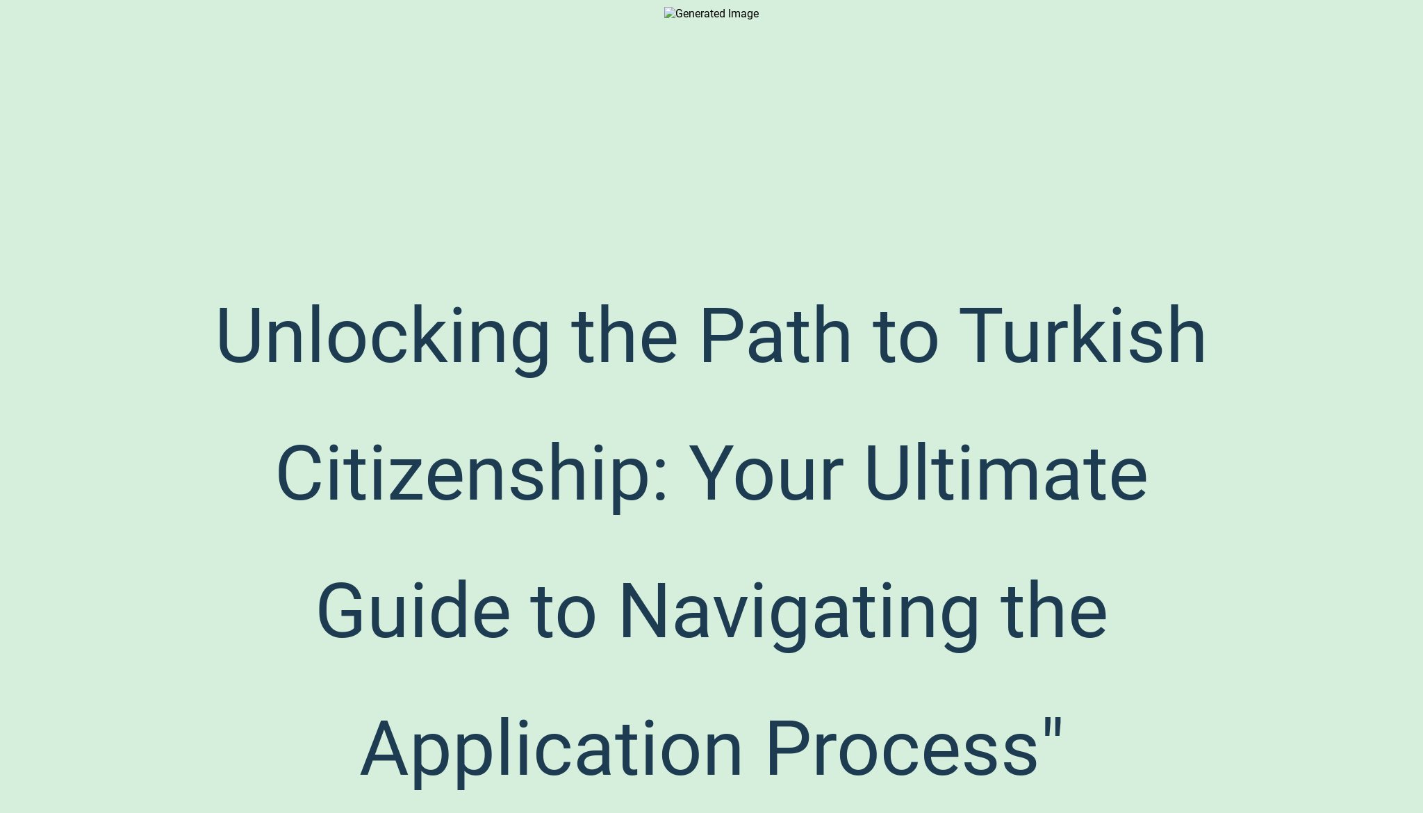 Unlocking the Path to Turkish Citizenship: Your Ultimate Guide to ...