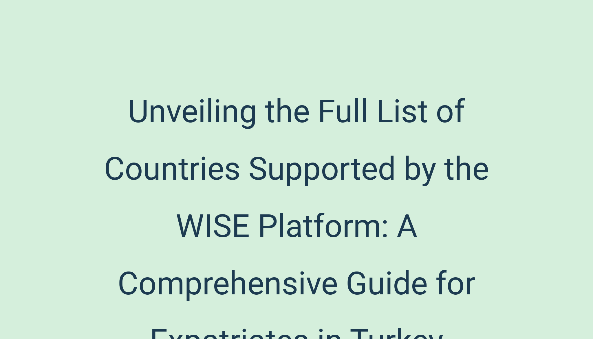 Unveiling the Full List of Countries Supported by the WISE Platform: A ...