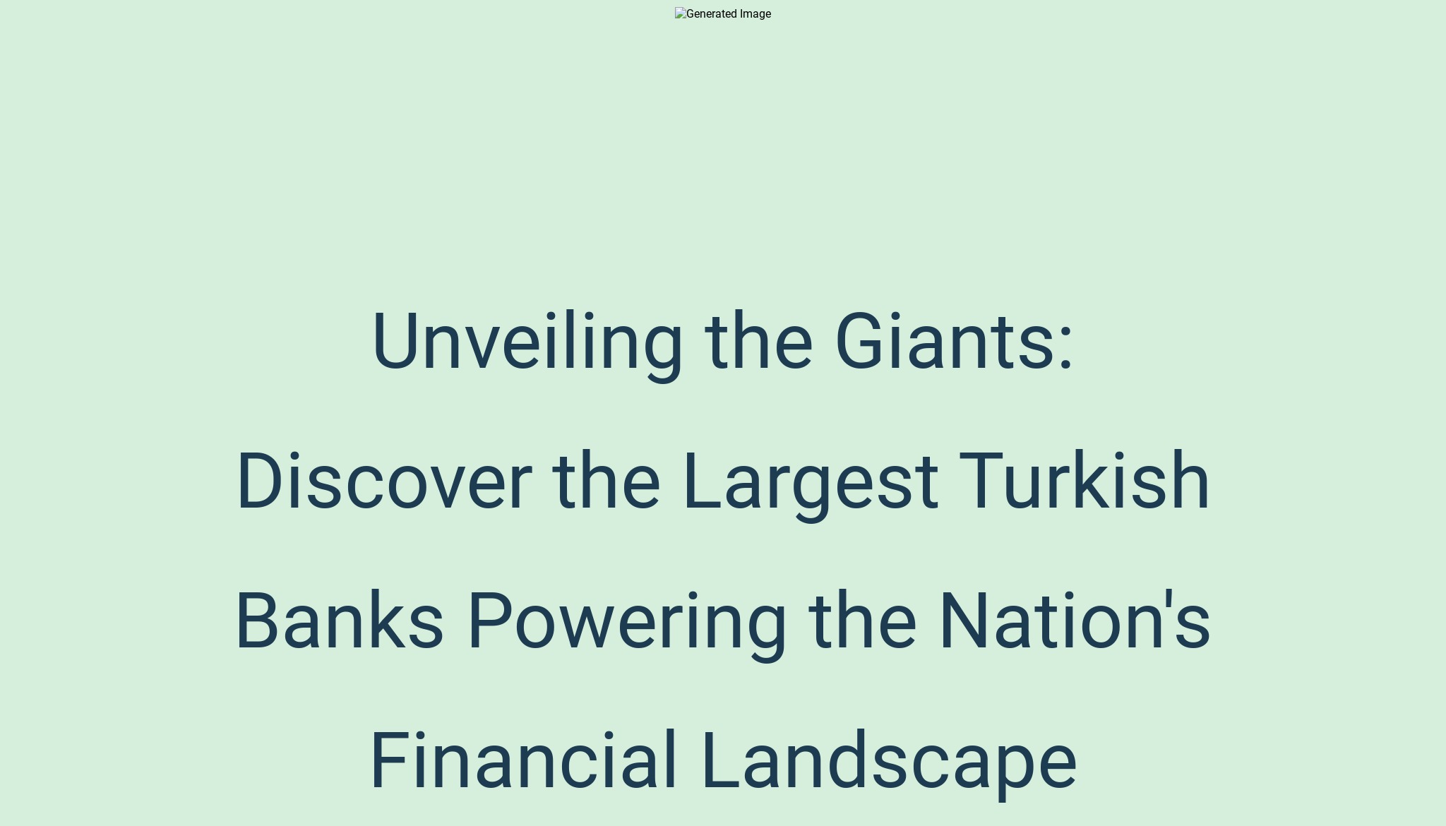 Unveiling the Giants: Discover the Largest Turkish Banks Powering the ...